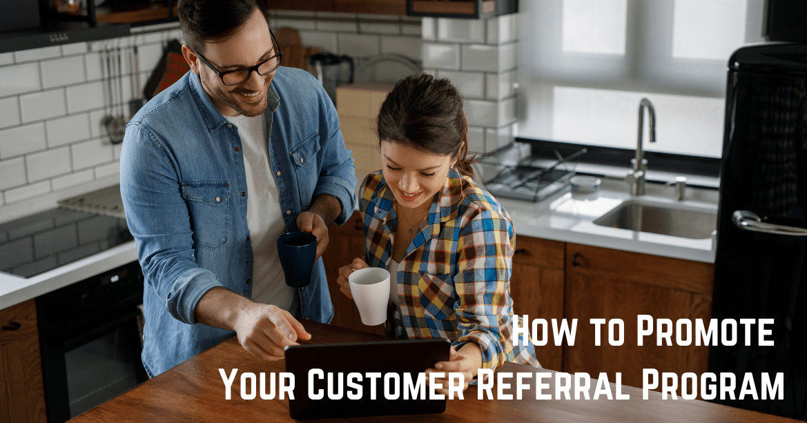 How to Promote Your Customer Referral Program