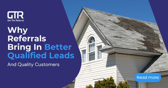 Why Referrals Bring In Better Qualified Leads And Quality Customers