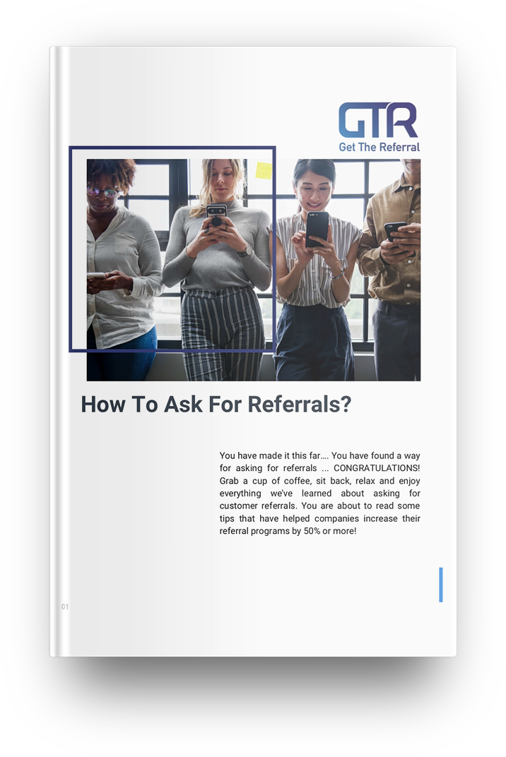 Asking For Referrals | GetTheReferral.com